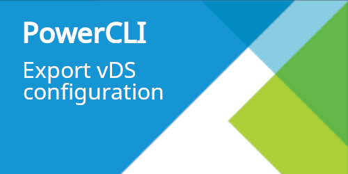 PowerCLI Script to Export All vDS Configuration - Ali's Blog